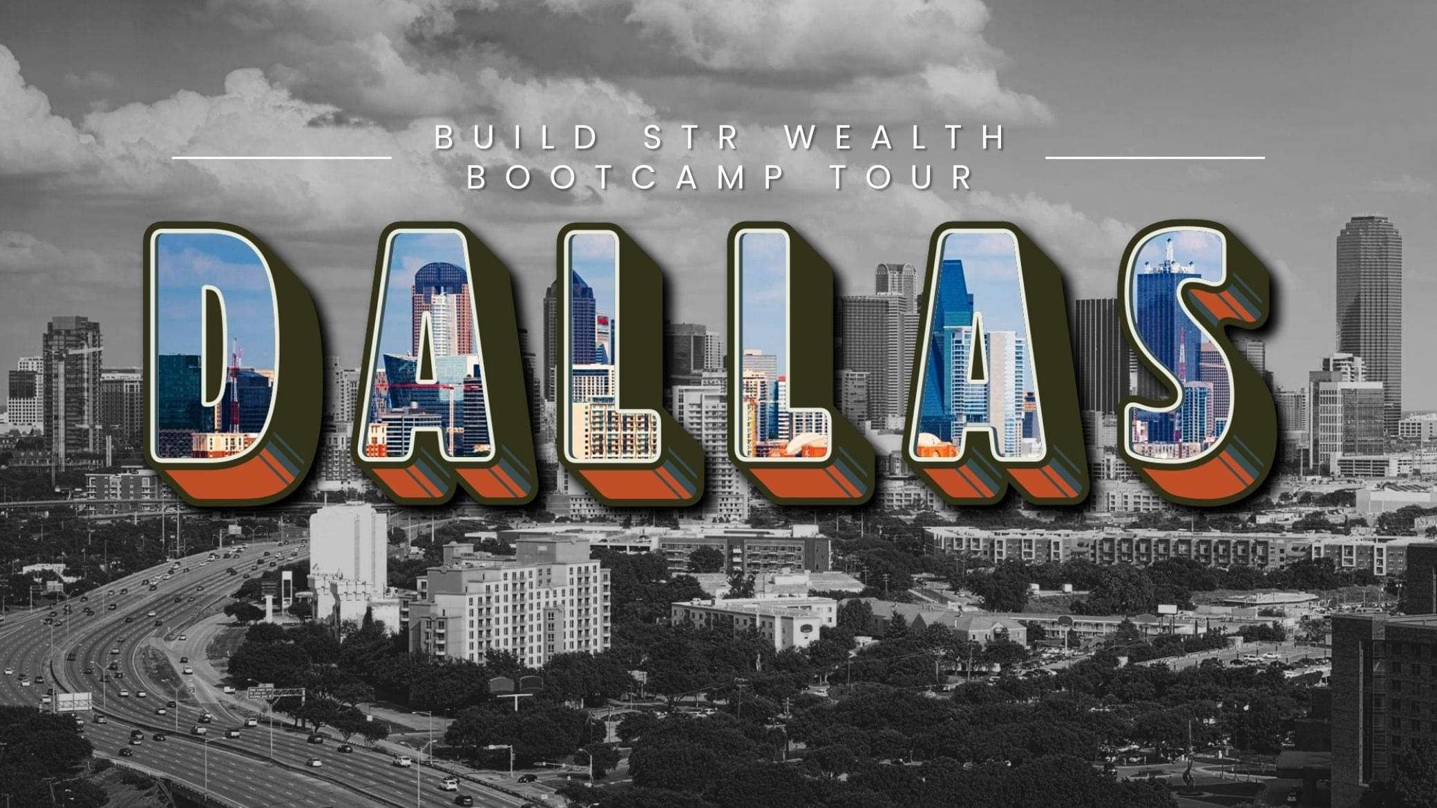 Build STR Wealth Bootcamp Tour - Dallas