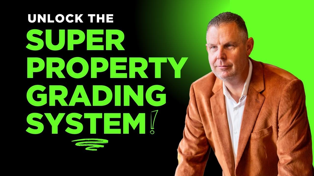 Unlock the Super Property Grading System | Bill Faeth’s Exclusive Real ...